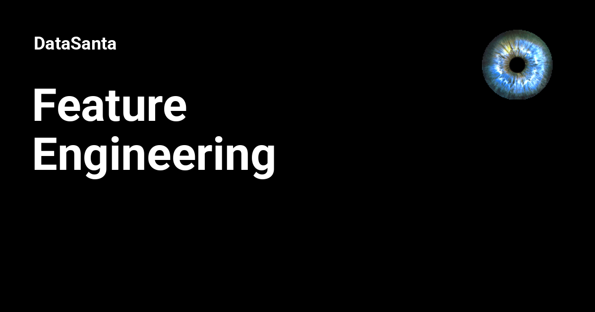 Feature Engineering - DataSanta