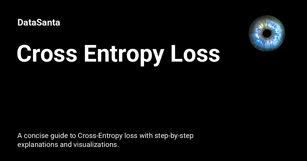 Cross Entropy Loss - DataSanta