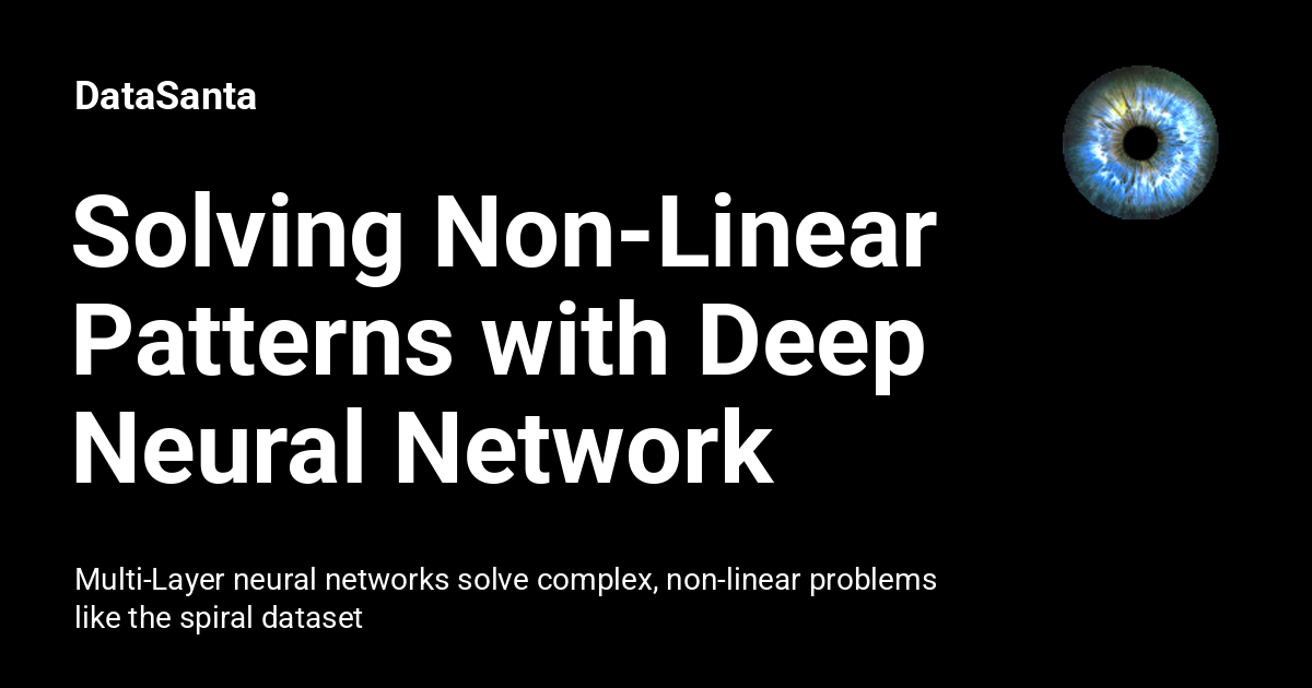 Solving Non-Linear Patterns with Deep Neural Network - DataSanta