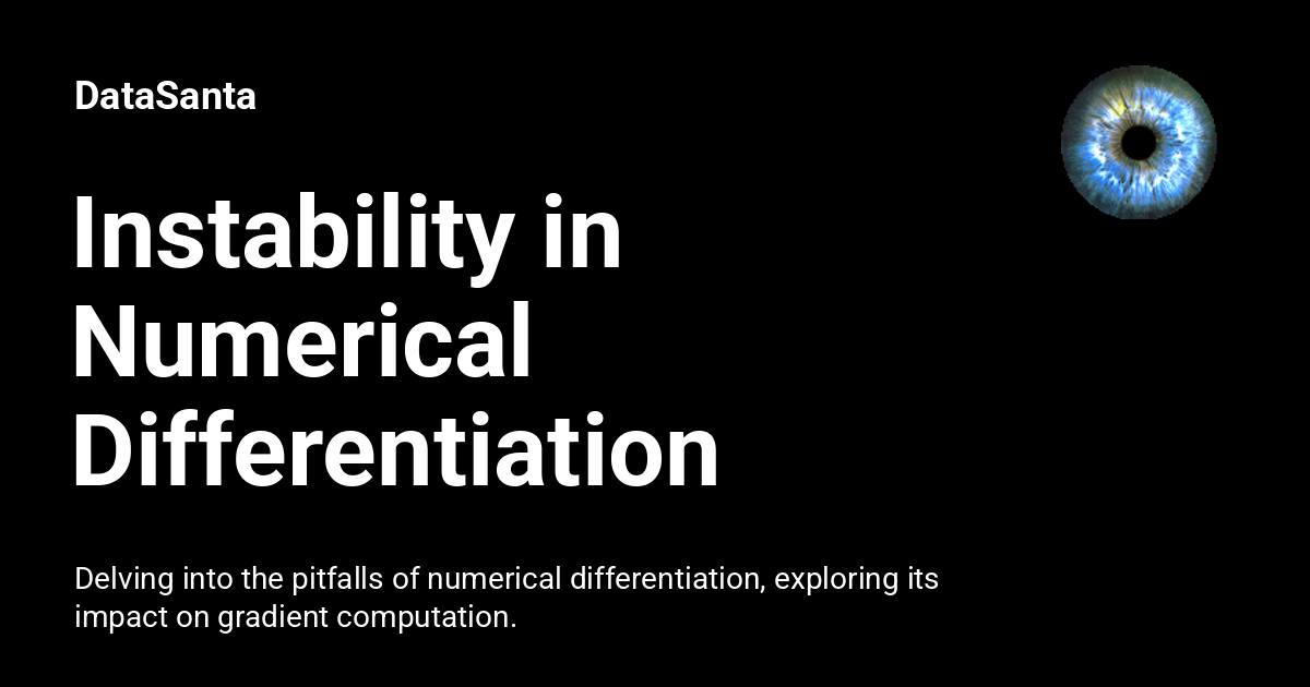 Instability in Numerical Differentiation - DataSanta